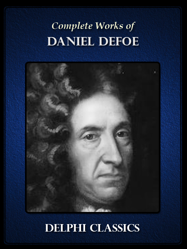 Daniel Defoe – Delphi Classics