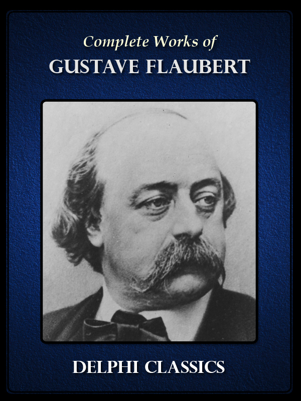 Gustave Flaubert Madame Bovary: A Story Of Princial Life A New