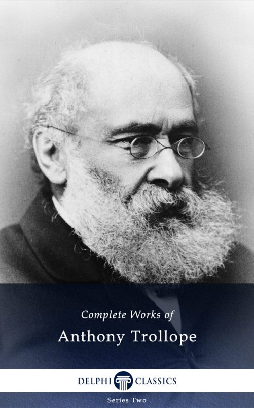 Anthony Trollope – Delphi Classics