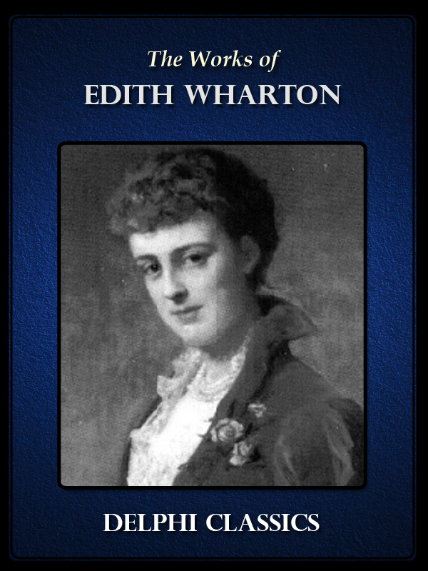 wharton works – Delphi Classics