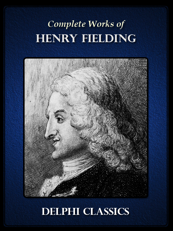 Henry Fielding – Delphi Classics
