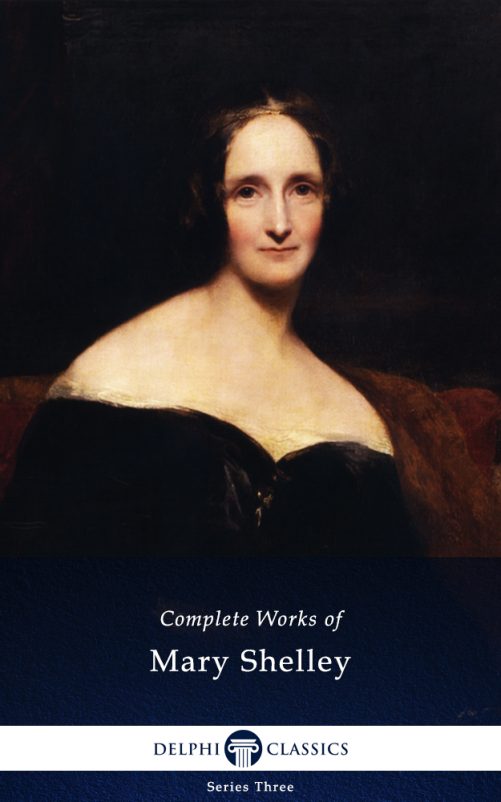 Mary Shelley – Delphi Classics