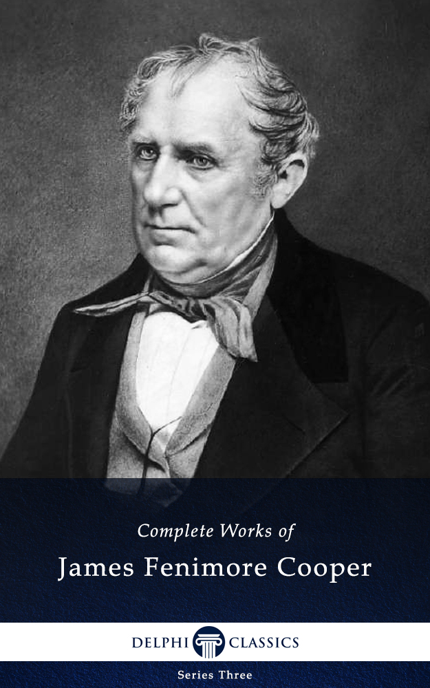 James Fenimore Cooper – Delphi Classics James Fenimore Cooper – Delphi Classics