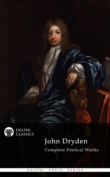 John Dryden – Delphi Classics