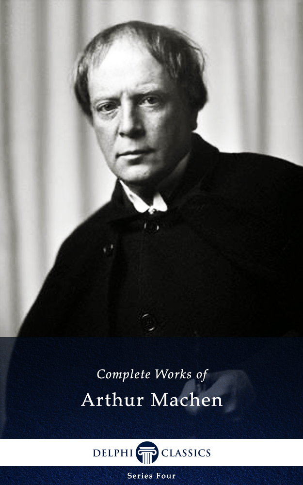 Arthur Machen – Delphi Classics