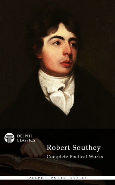 Robert Southey – Delphi Classics