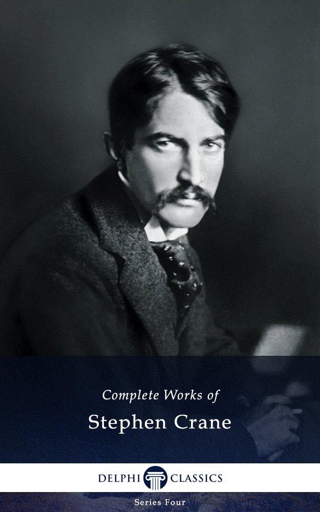 Stephen Crane – Delphi Classics