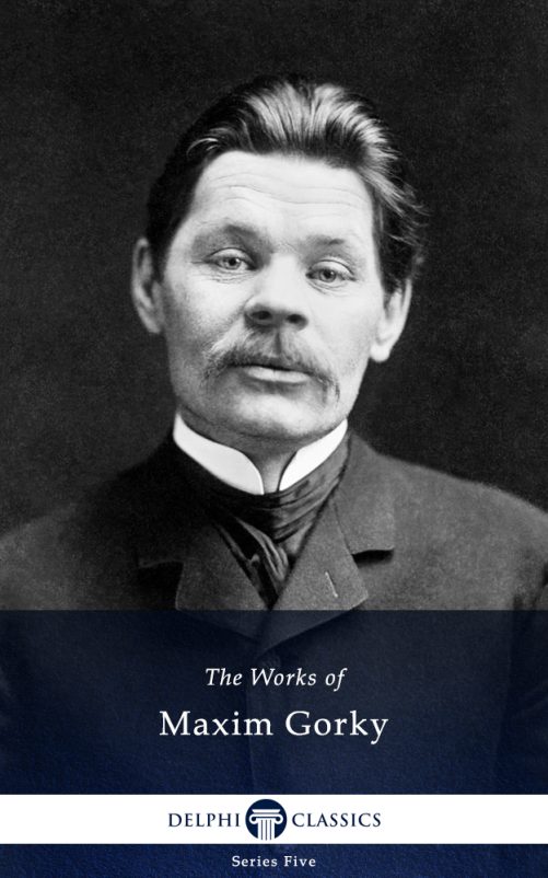 Maxim Gorky – Delphi Classics