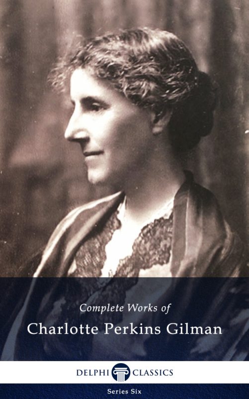 Charlotte Perkins Gilman – Delphi Classics