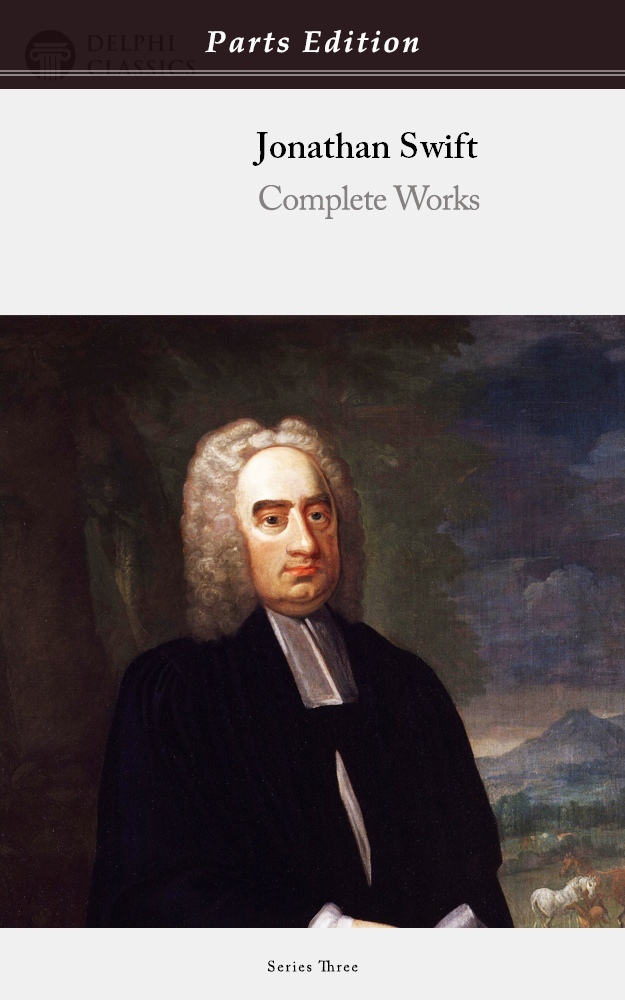 Jonathan Swift – Delphi Classics Jonathan Swift – Delphi Classics