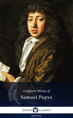 Samuel Pepys – Delphi Classics