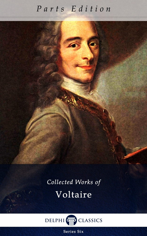 Voltaire – Parts Edition – Delphi Classics