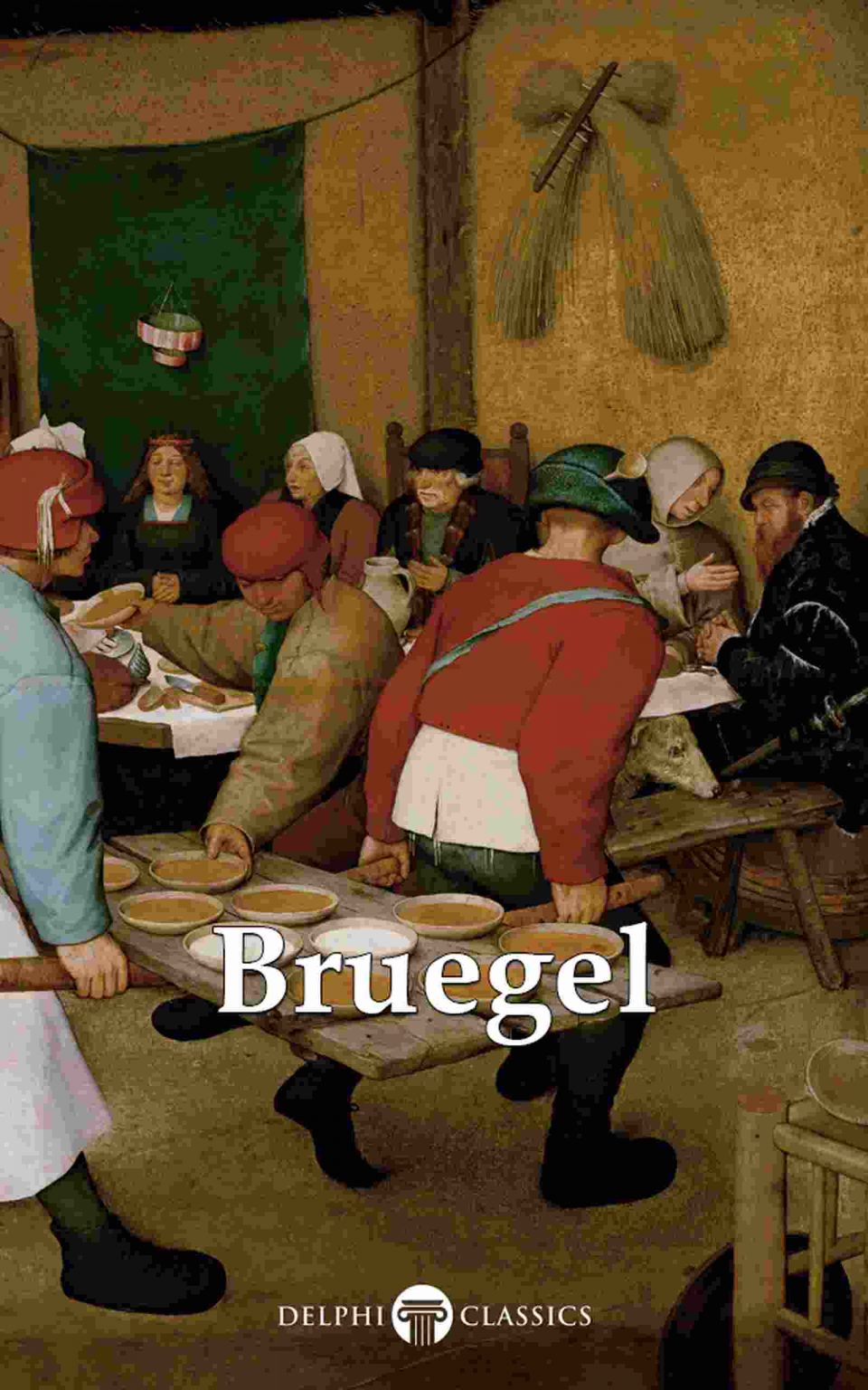 Pieter Bruegel the Elder – Delphi Classics