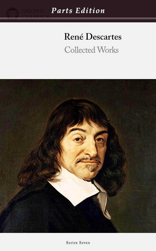 Descartes – Parts Edition – Delphi Classics