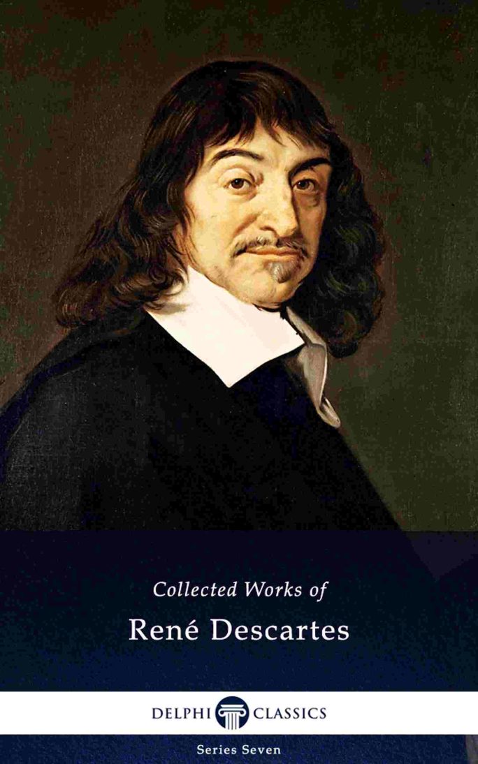 René Descartes – Delphi Classics