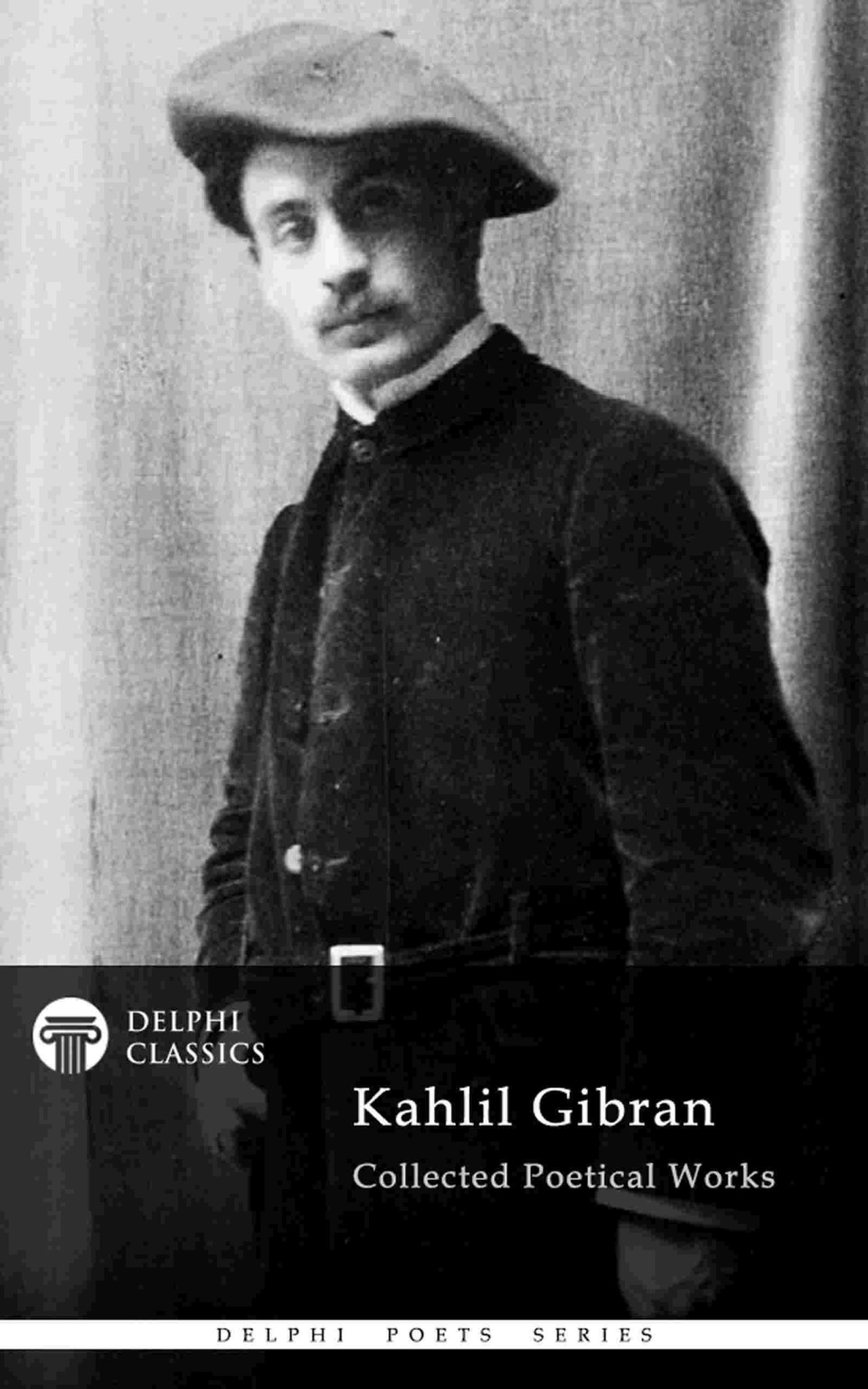 Kahlil Gibran – Delphi Classics