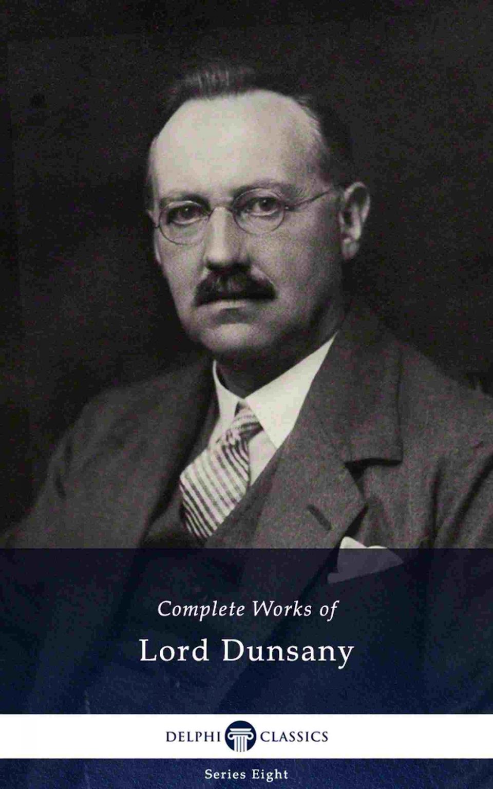 Lord Dunsany – Delphi Classics