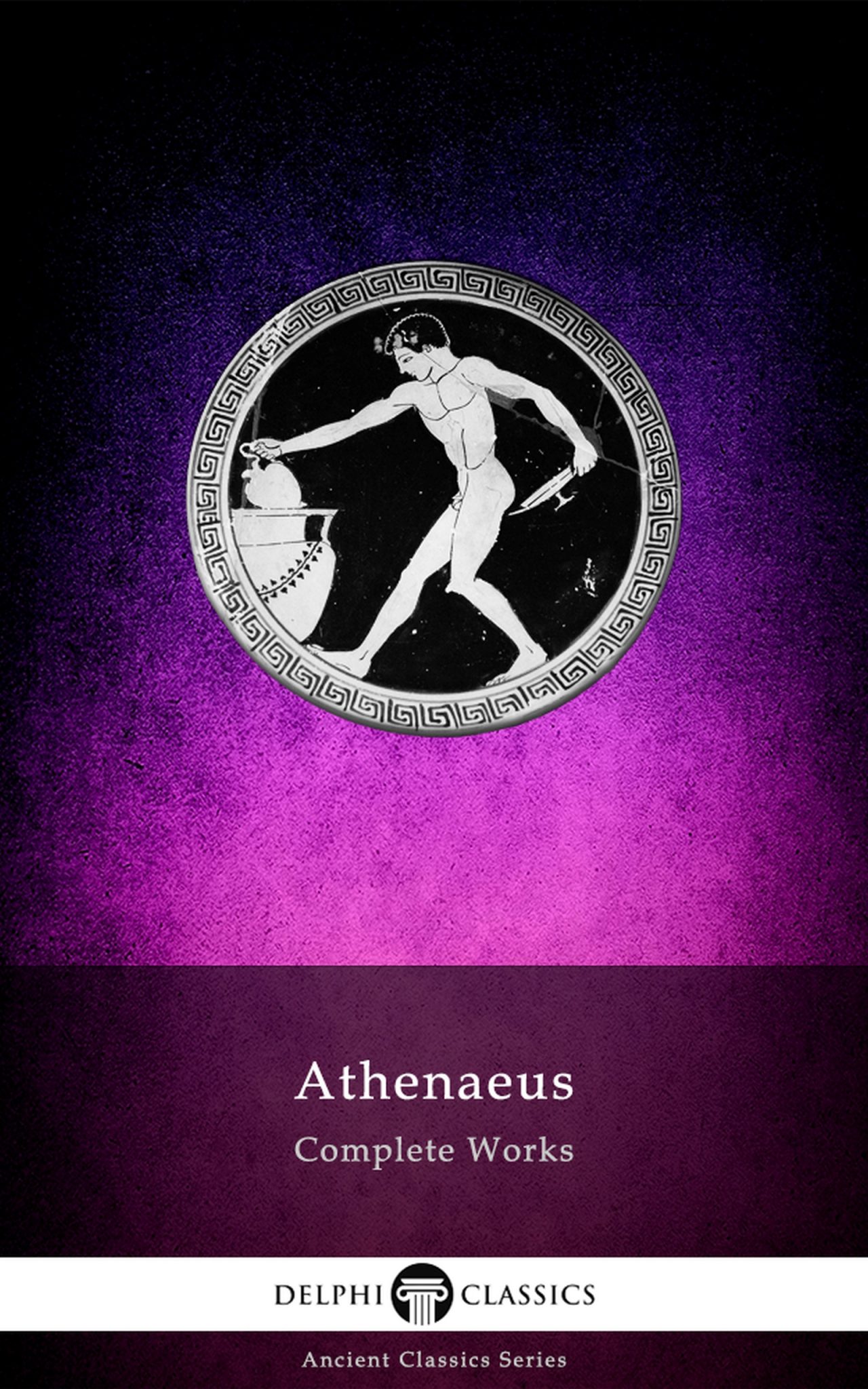 Athenaeus – Delphi Classics
