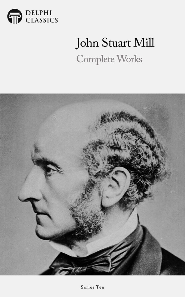 John Stuart Mill – Delphi Classics