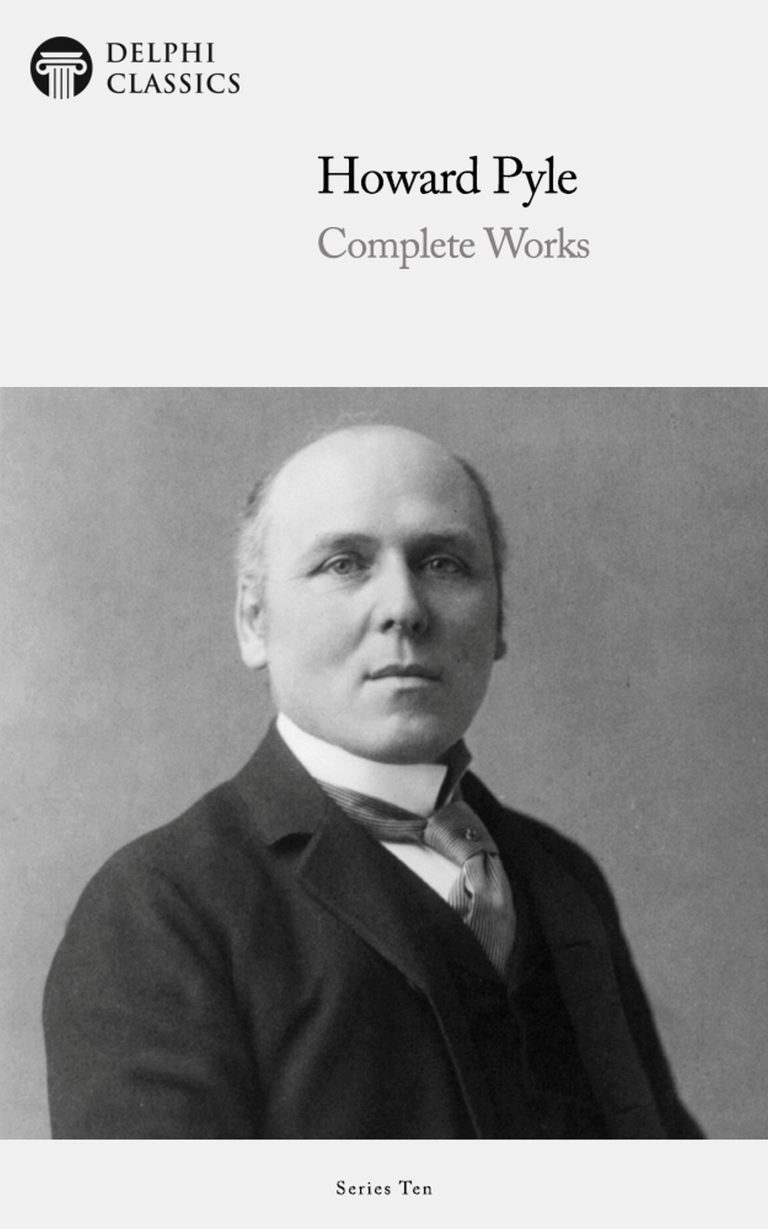Howard Pyle – Delphi Classics