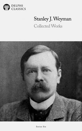 Stanley J. Weyman – US version – Delphi Classics