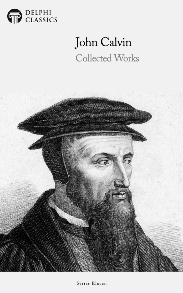 John Calvin – Delphi Classics