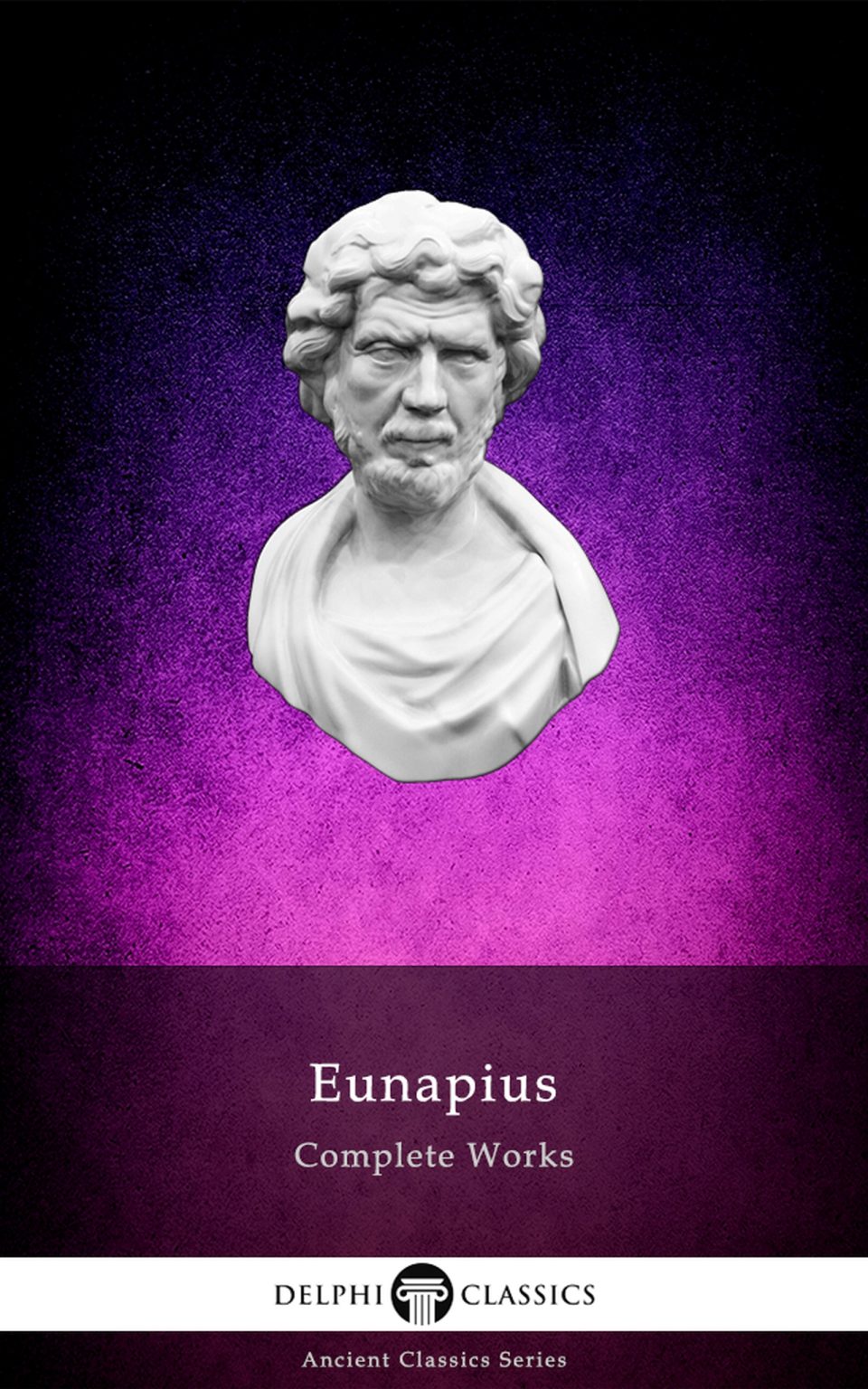 Eunapius – Delphi Classics