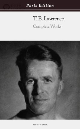 T. E. Lawrence – Parts Edition – Delphi Classics