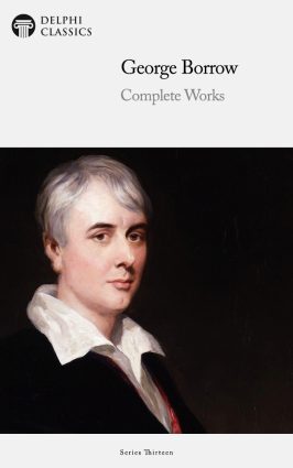 George Borrow – Delphi Classics