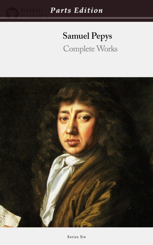 Samuel Pepys – Parts Edition – Delphi Classics
