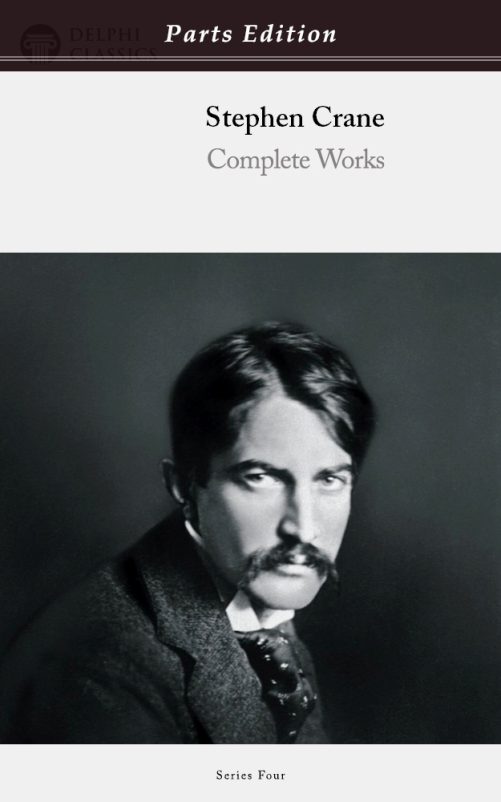 Stephen Crane – Parts Edition – Delphi Classics