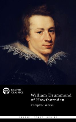 William Drummond of Hawthornden – Delphi Classics