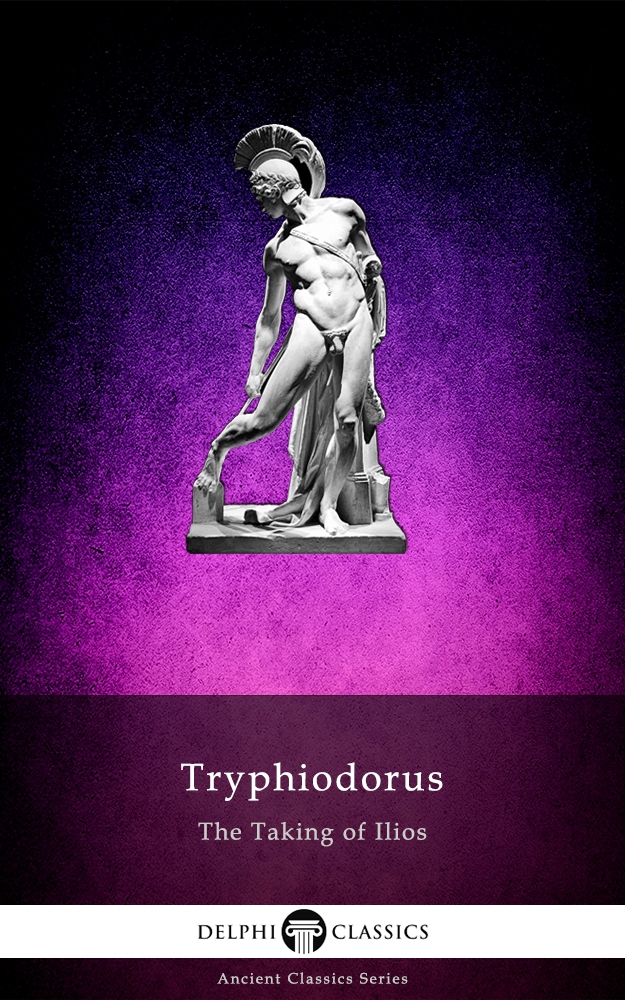 Tryphiodorus – Delphi Classics