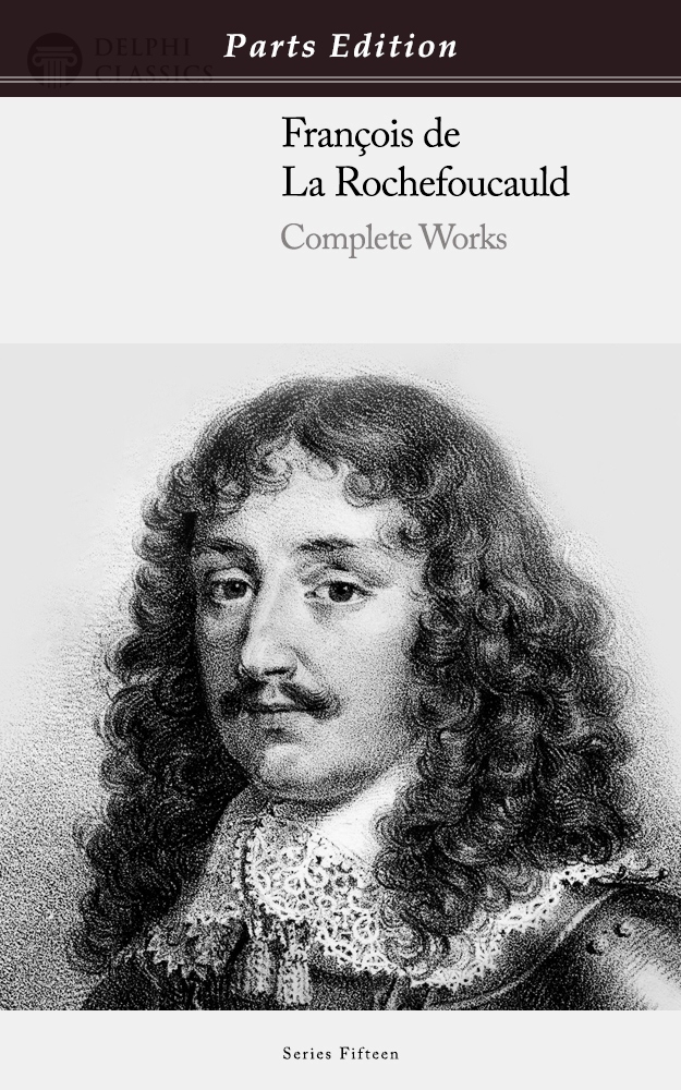 François de La Rochefoucauld – Parts Edition – Delphi Classics