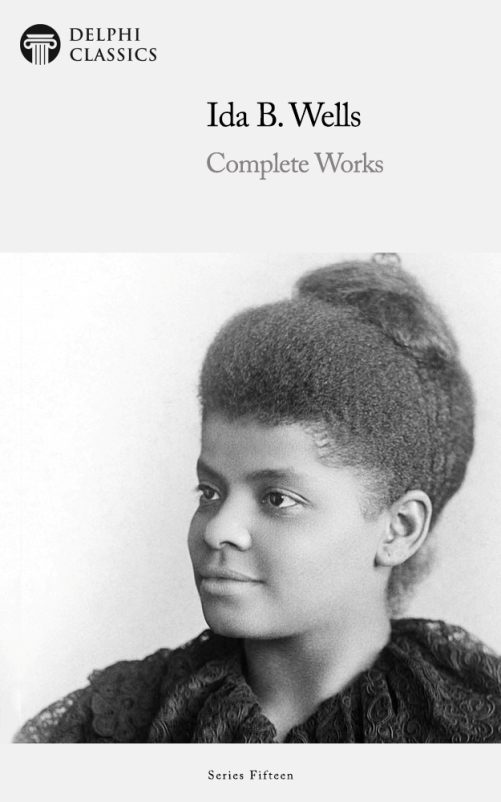 Ida B. Wells – Delphi Classics