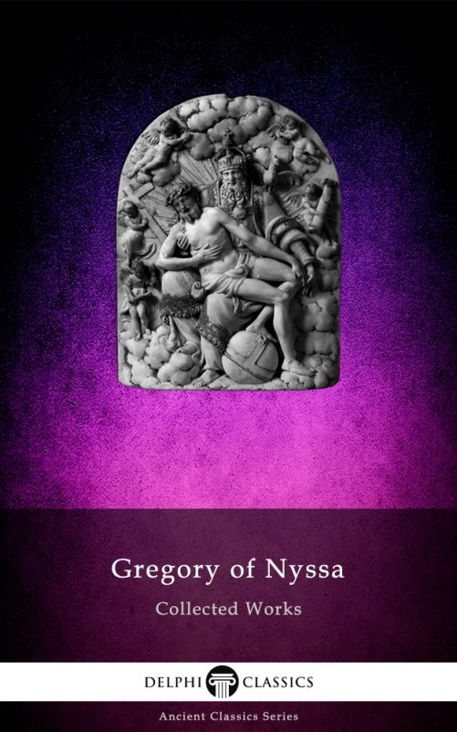 Gregory of Nyssa – Delphi Classics
